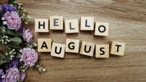 Hello August Quotes: Embracing the Magic and Inspiration of a New Month ...