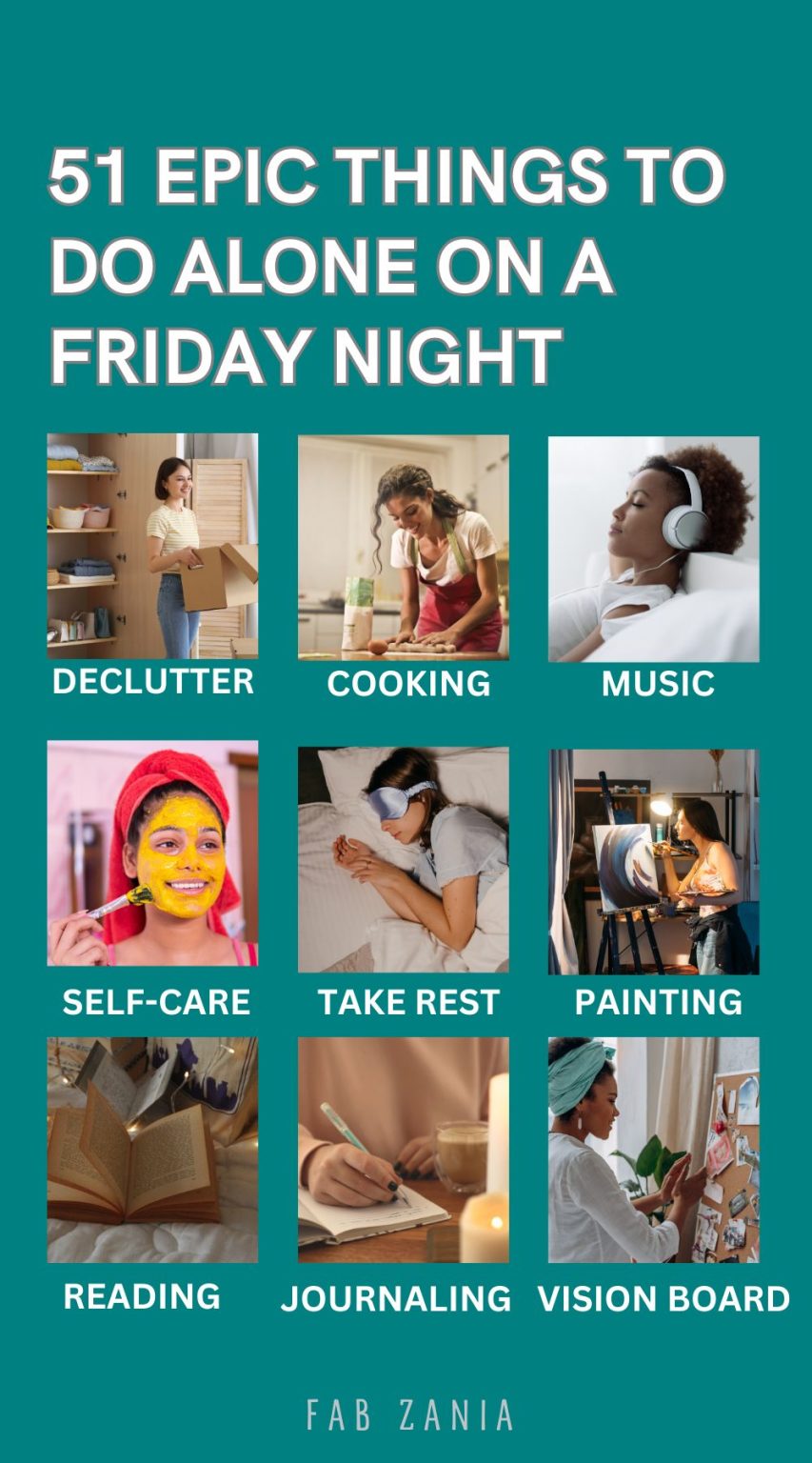 51 Epic Things to Do Alone on a Friday Night (No Boredom Allowed ...